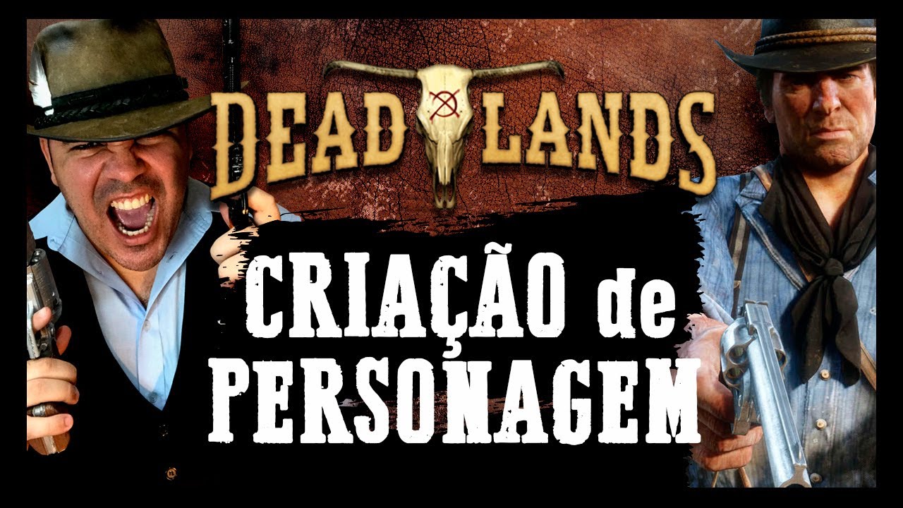 Deadlands RPG - Criação de Personagens - YouTube