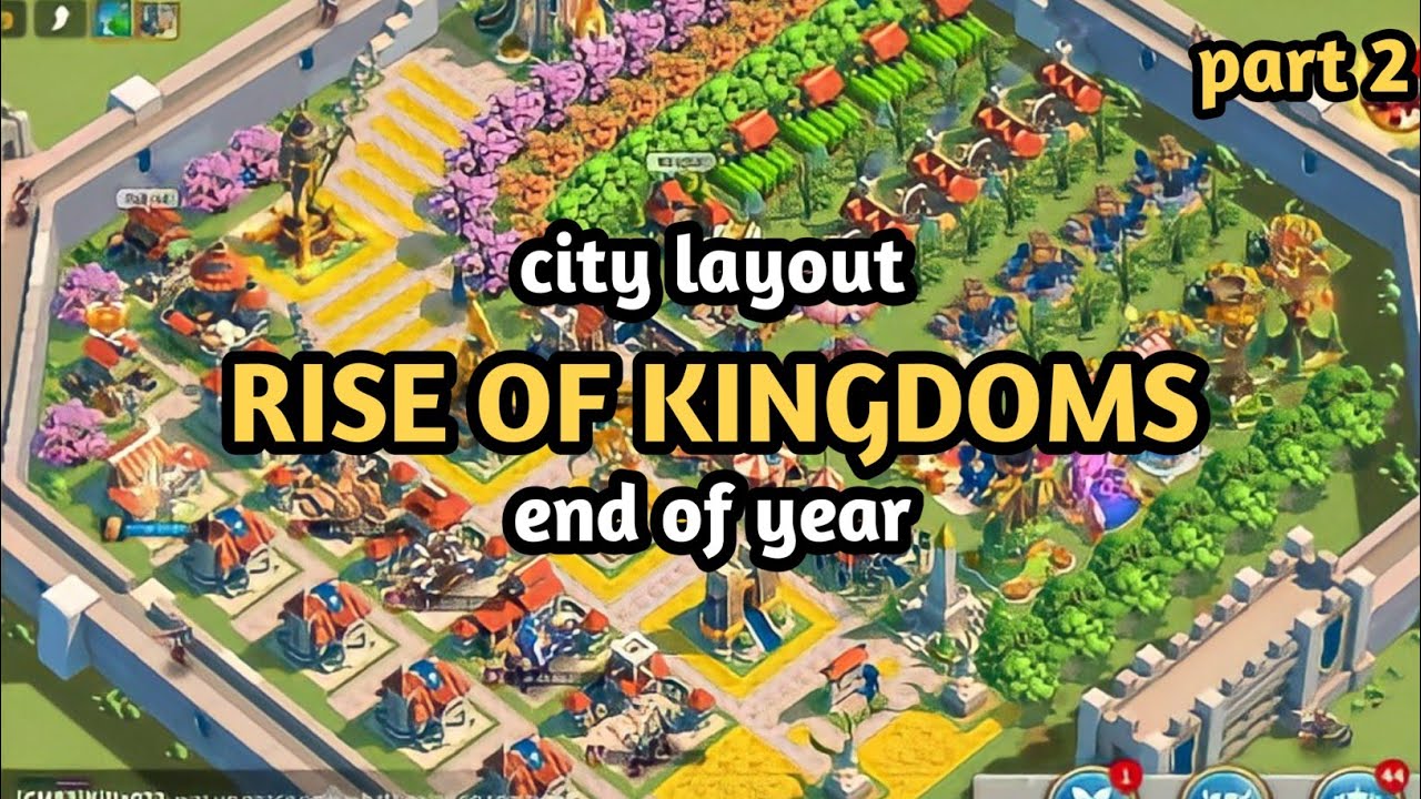 City Layout end of year 2021 part 2 (Rise Of Kingdoms) - YouTube