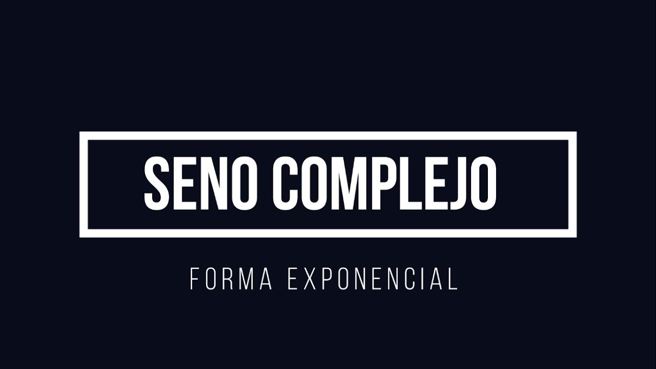 Seno complejo en forma exponencial - YouTube