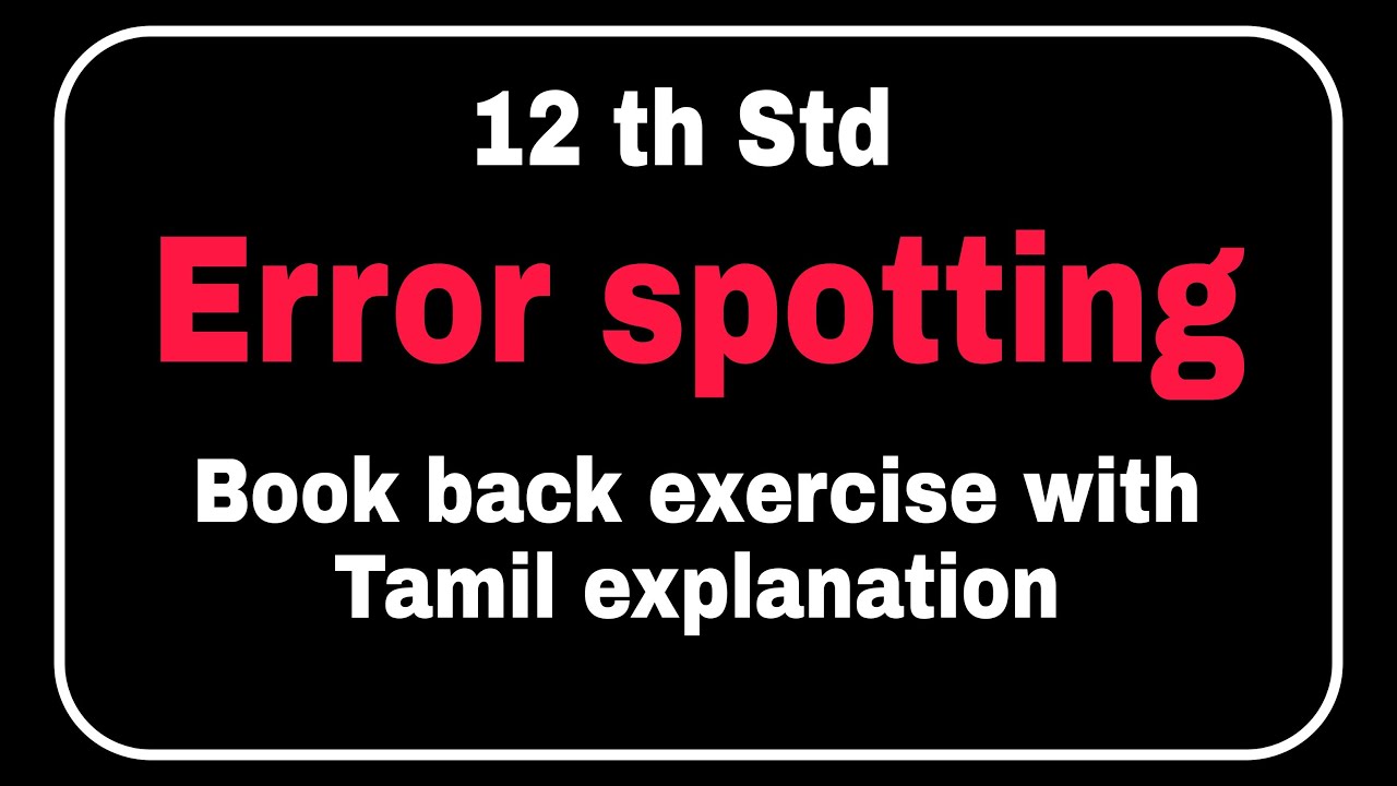 Error Spotting 12th Std Book Back Exercise With Tamil Explanation YouTube