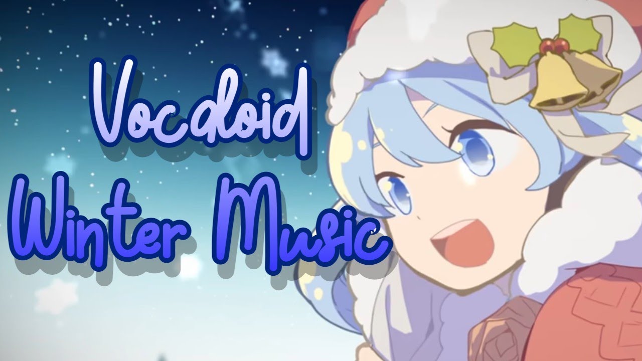 Vocaloid Winter Music || A Very Vocaloid Winter - YouTube
