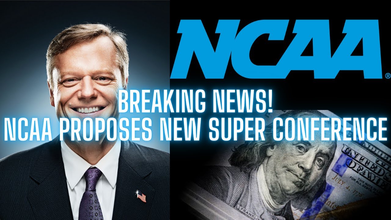 BREAKING: NCAA Proposes A Super Conference! - YouTube