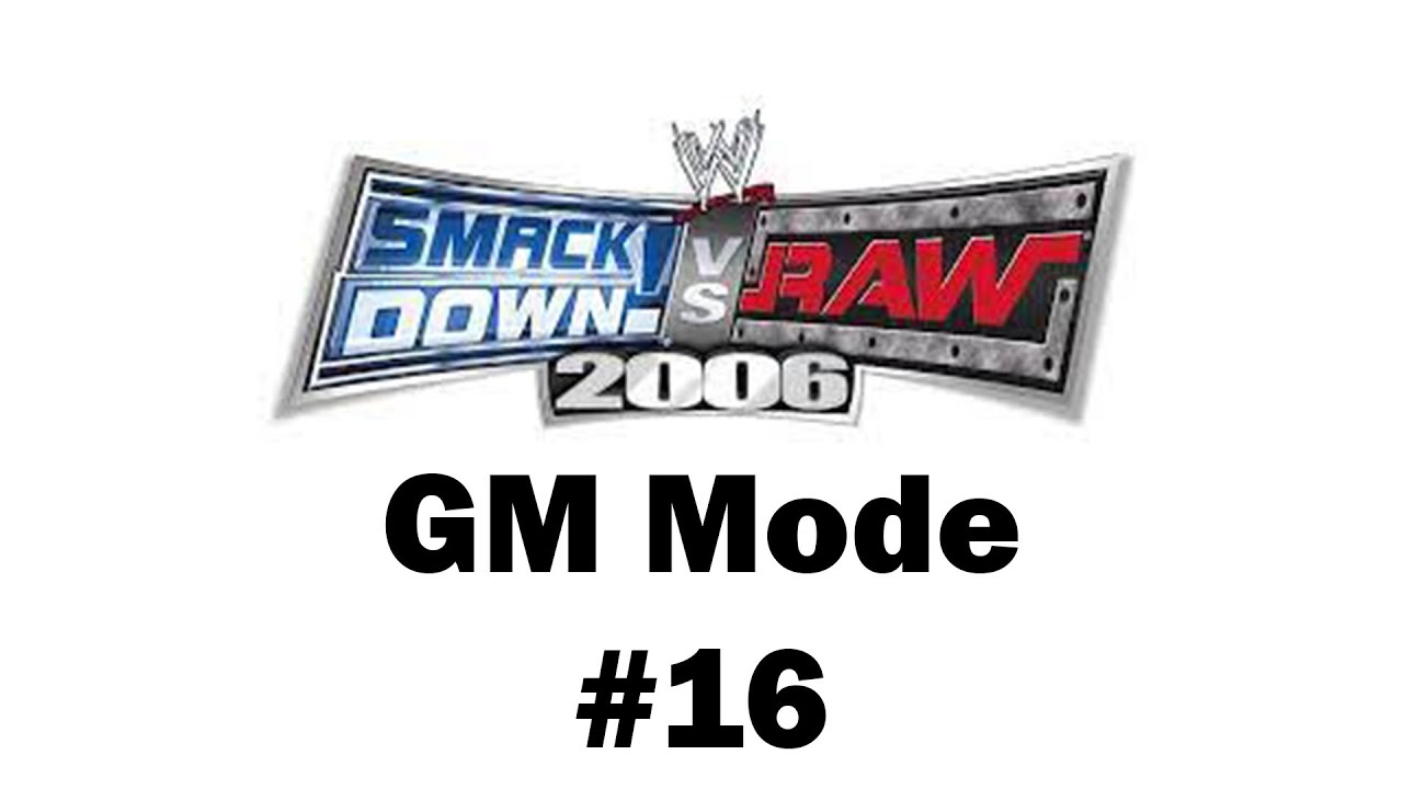 WWE SVR 2006 GM Mode #16 - YouTube