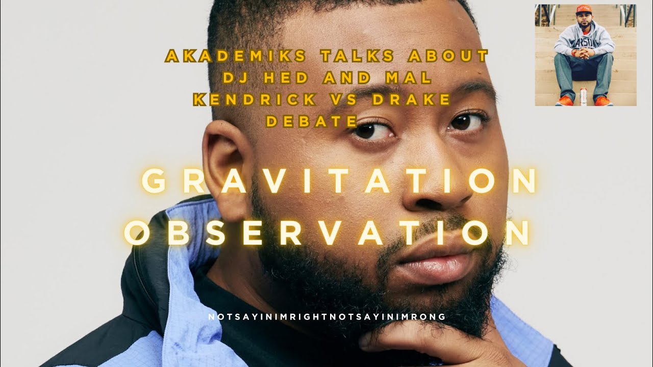 Dj Akademiks Is Mad About Dj Hed and Mal Debate | Kendrick Vs Drake ...