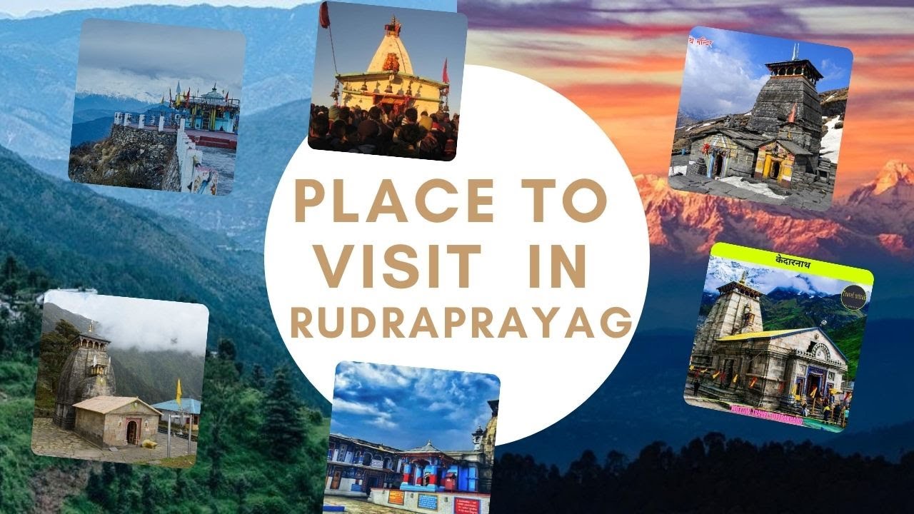 Best places to visit in rudraprayag , uttrakhand | Top 10 Places in ...