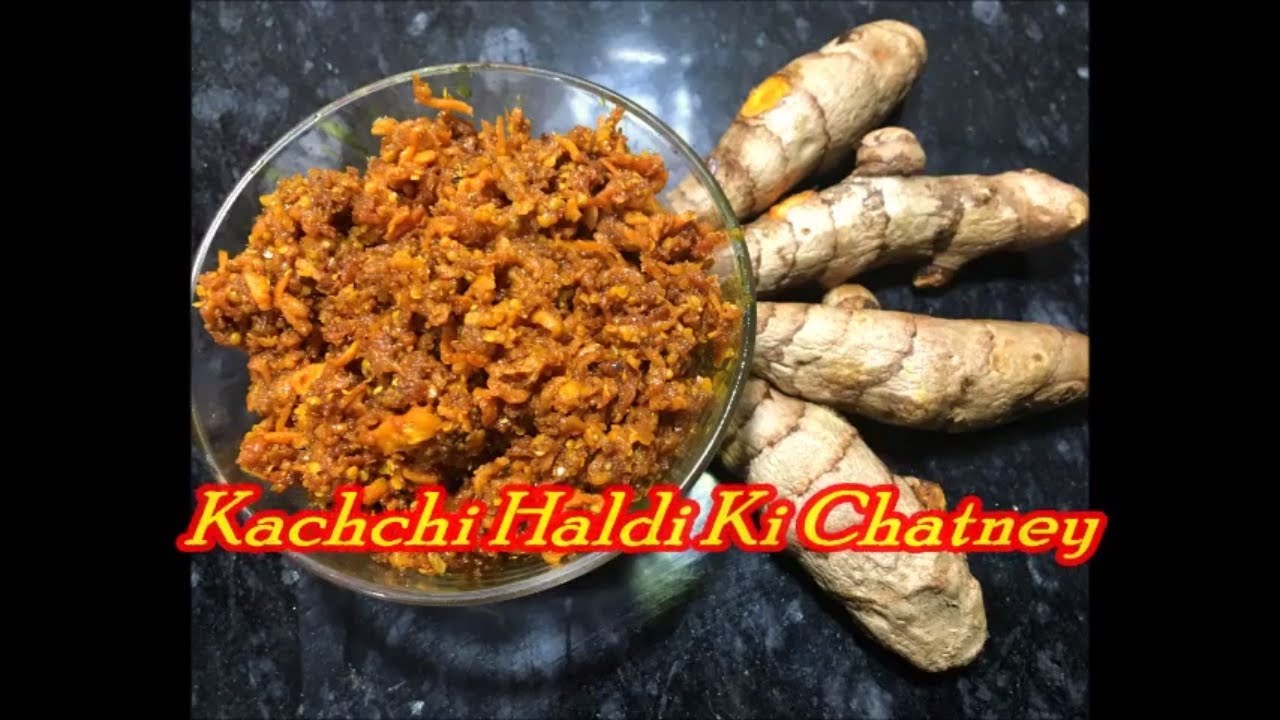 KACHCHI HALDI KI CHUTNEY कच्ची हल्दी की स्वादिष्ट और पौष्टिक चटनी - YouTube