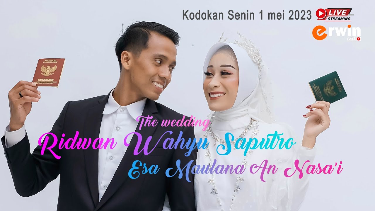 Live PERNIKAHAN Bg.Ridwan Wahyu Saputro & Rr. Esa Maulana An Nasa'i ...