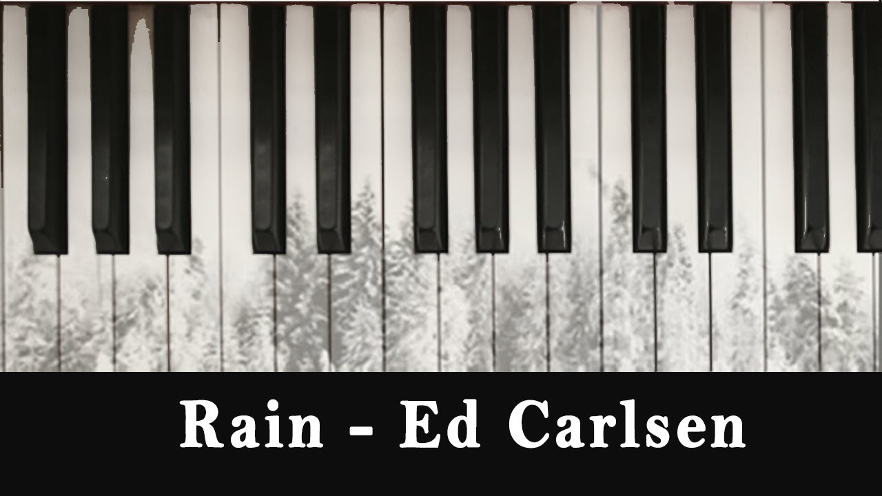 Rain - Ed Carlsen | (Piano Cover) - YouTube