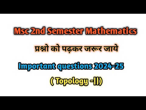 Topology Important questions Msc 2nd semester || Msc mathematics ...