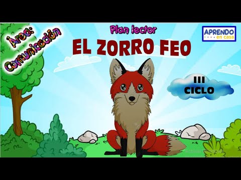 EL ZORRO FEO PLAN LECTOR III CICLO - YouTube