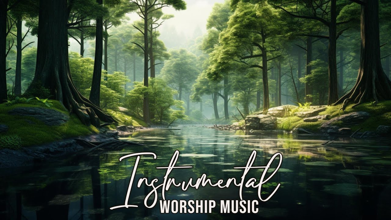 Worship Instrumental ~ Christian Instrumental Praise Music ~ Deep ...