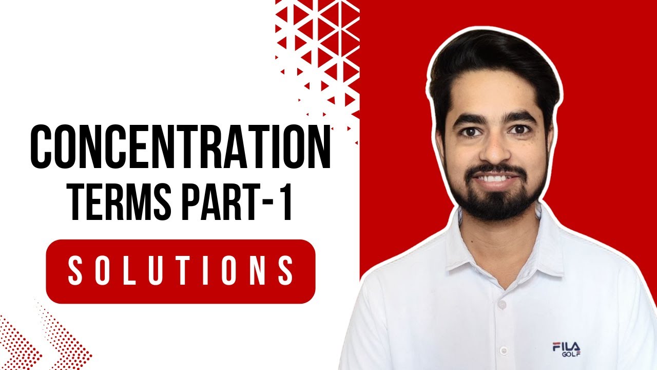 CONCENTRATION TERMS PART-1 | CHEMISTRY | CLASS 12 | CBSE, NEET & JEE ...