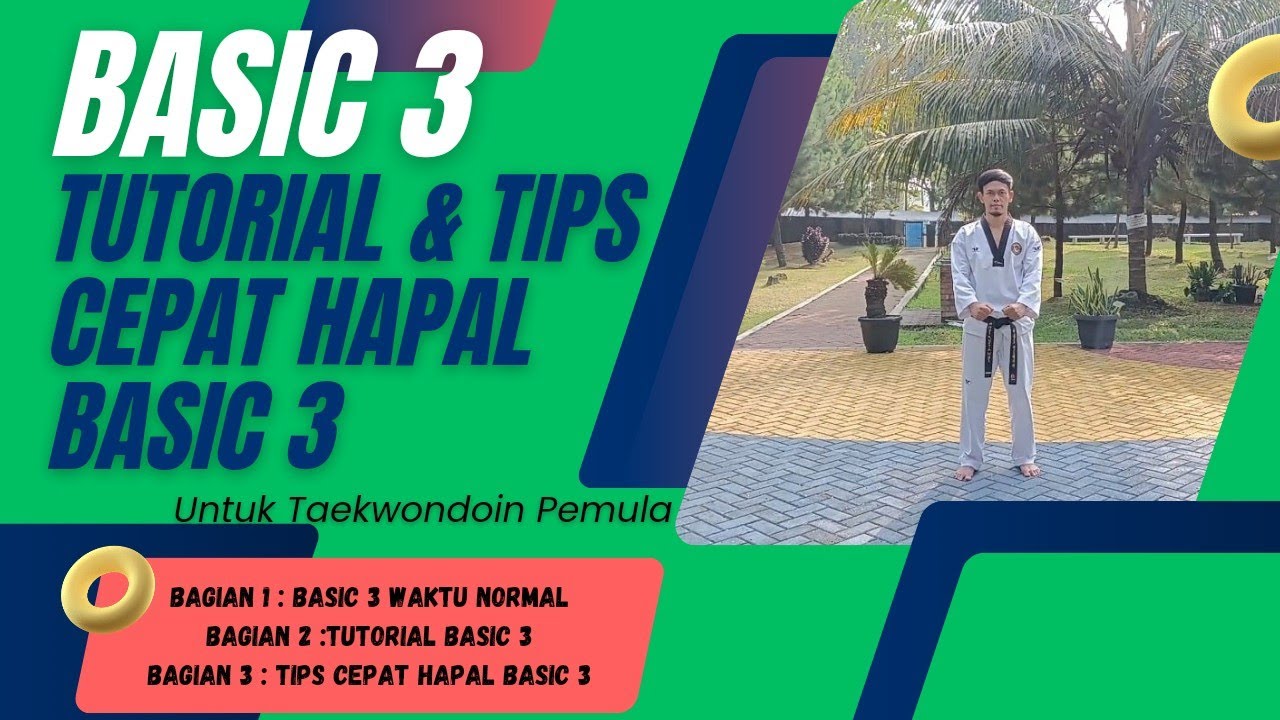 Basic 3 Taekwondo Tutorial dan Tips Cepat Hapal Basic 3 - YouTube