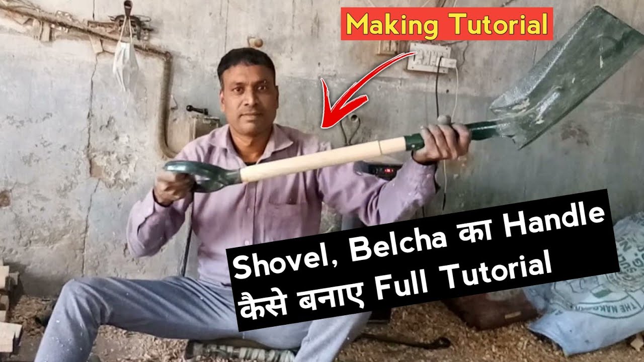 Shovel, Belcha Handle Making Full Tutorial | Belcha ka Handle Kaise ...