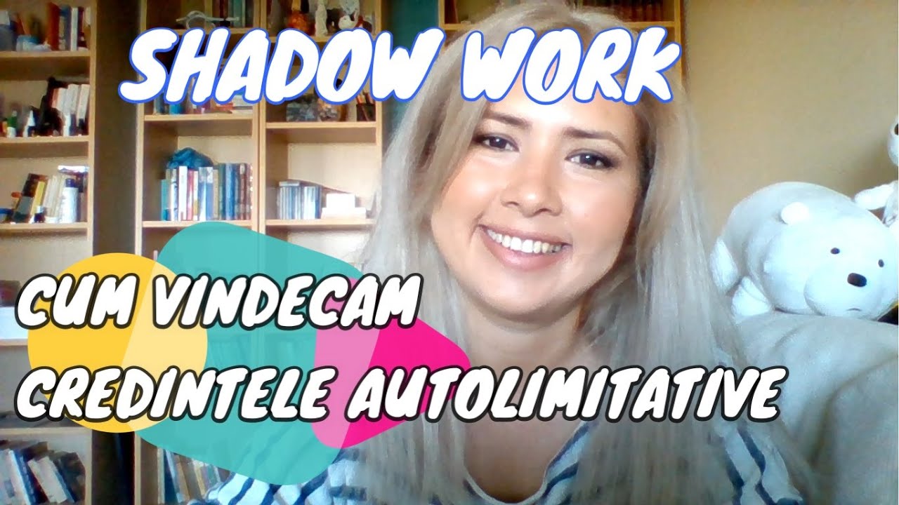 VINDECARE EMOTIONALA / SHADOW WORK - SUBLIMAREA CREDINTELOR ...
