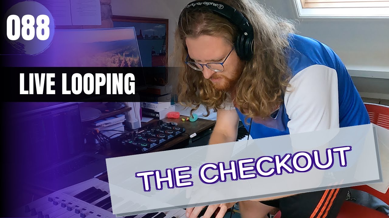 The Checkout! | LIVE LOOPING 088 - YouTube