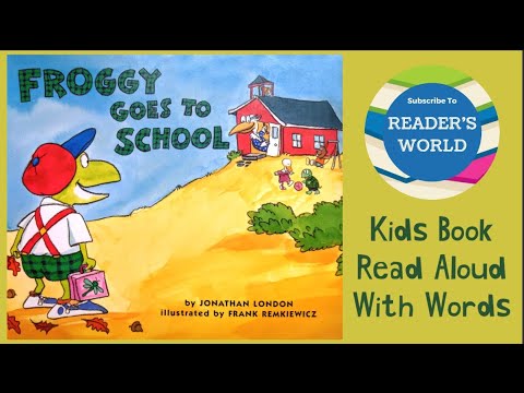 🐸🏫 Kids Books Read Aloud | Froggy goes to school by Jonathan London ...