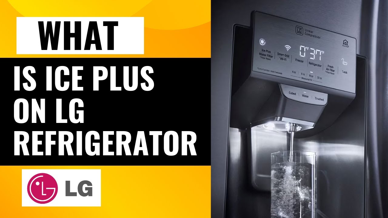 What Is ICE Plus On LG Refrigerator? Everything You Need to Know! - YouTube