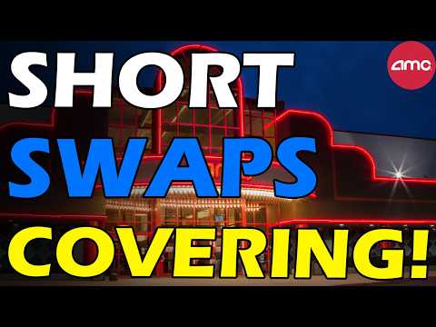 AMC SHORT SWAPS COVERING! PRICE SOARING SOON!