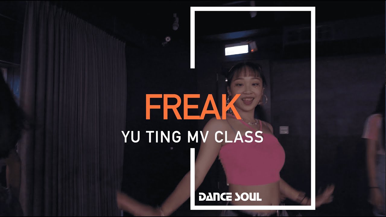 YUQI - FREAK│YuTing 瑜庭老師 5月 MV 街舞課程│DANCE SOUL 舞魂 - YouTube
