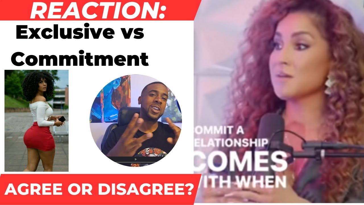 #reaction #commitment vs #exclusive - YouTube