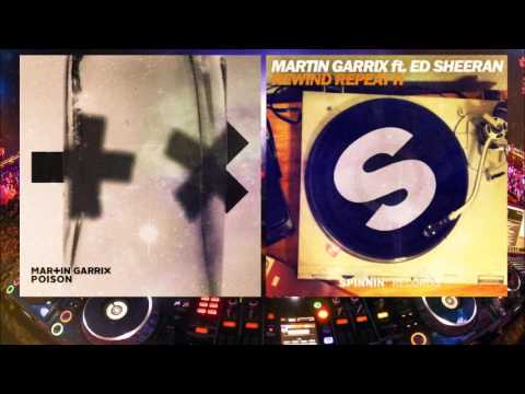 Martin Garrix ft Ed Sheeran - Poison vs Rewind Repeat It (Martin Garrix ...