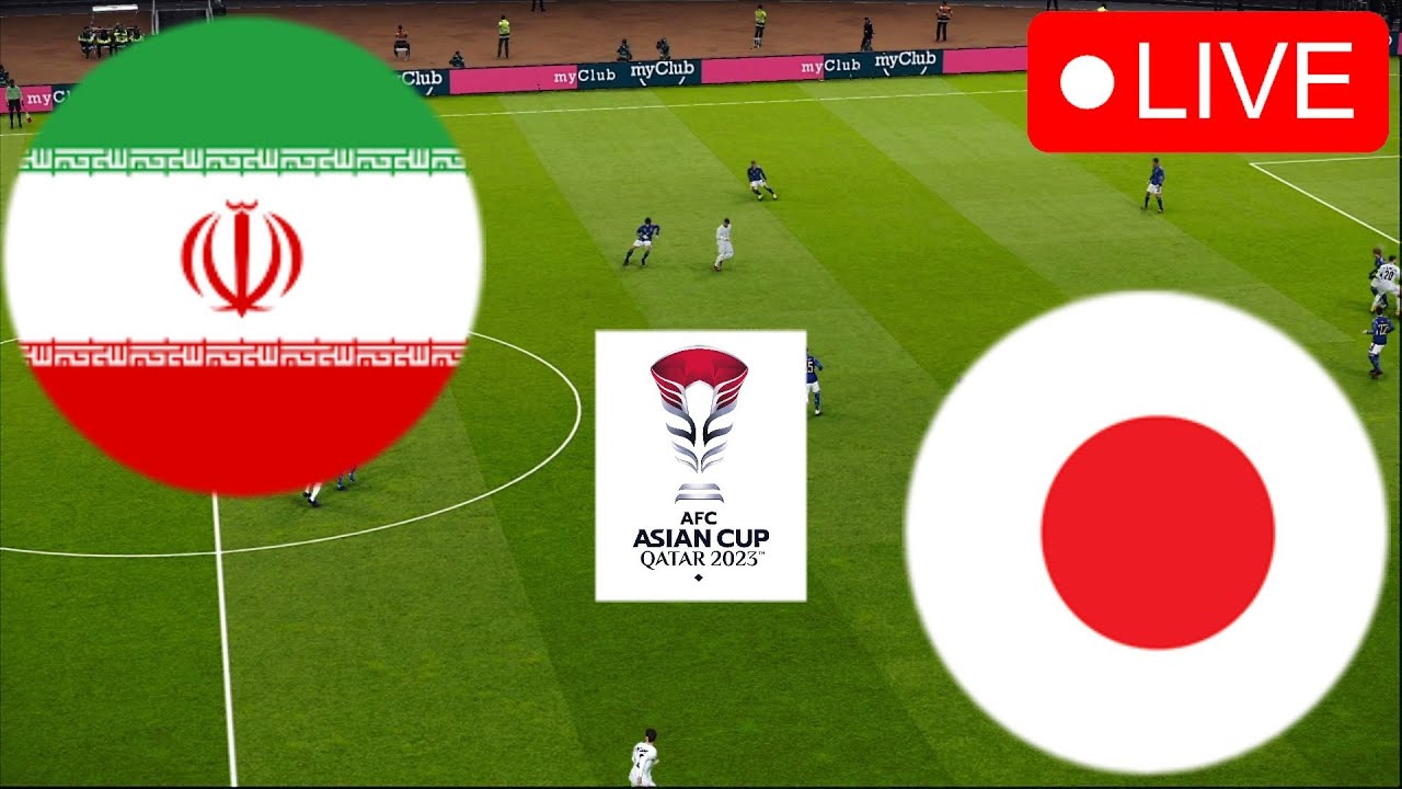 🔴Iran vs Japan バーレーン vs 日本 LIVE | AFC アジアカップ 2024 の全試合を今日ライブ中継 | ビデオゲーム ...