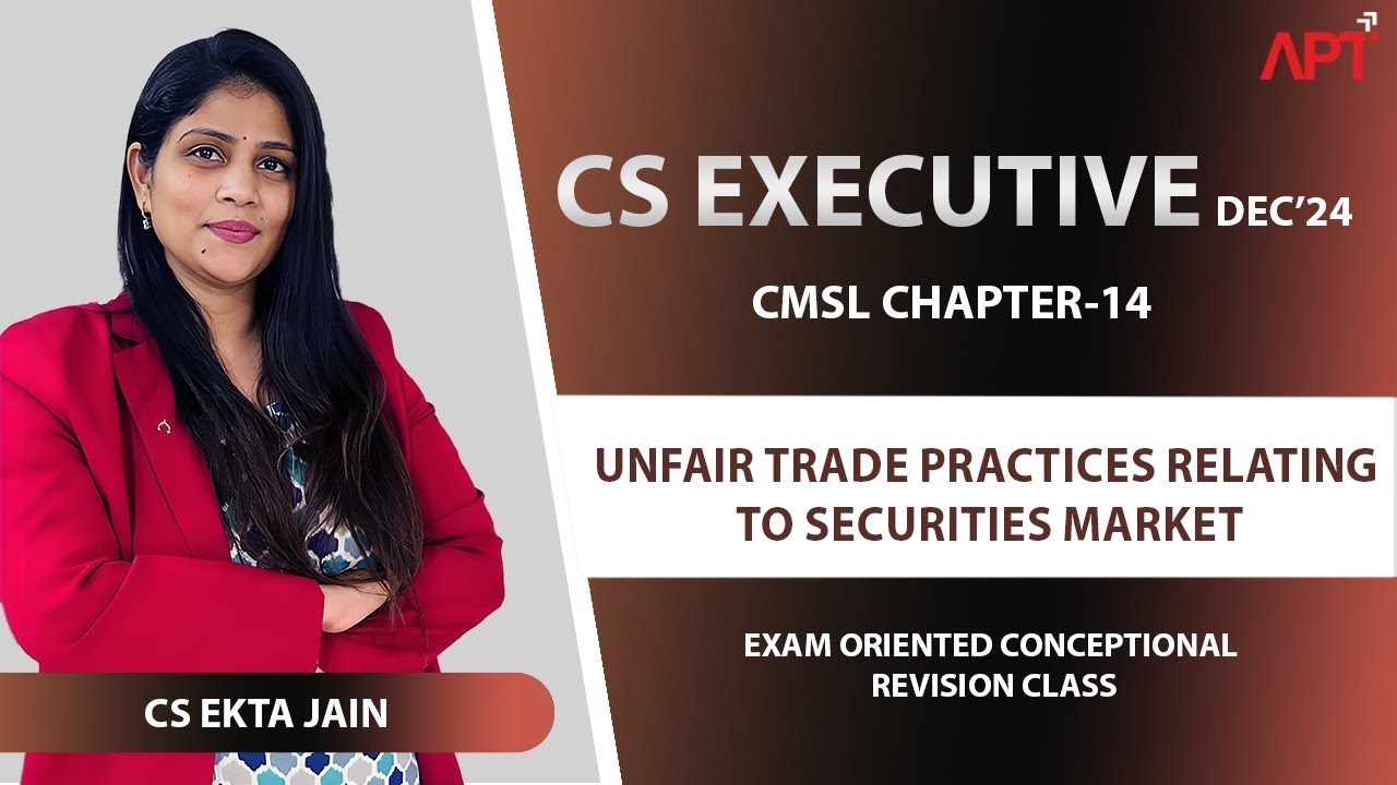 CSE Dec'24 | Revision Class | CMSL CH-14 | Unfair Trade Practices Relating To Sec. | By CS EKTA ...