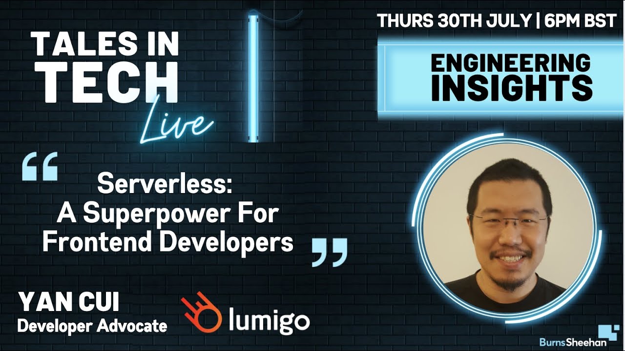 Tales in Tech LIVE: Yan Cui - 'Serverless: A Superpower For Frontend ...