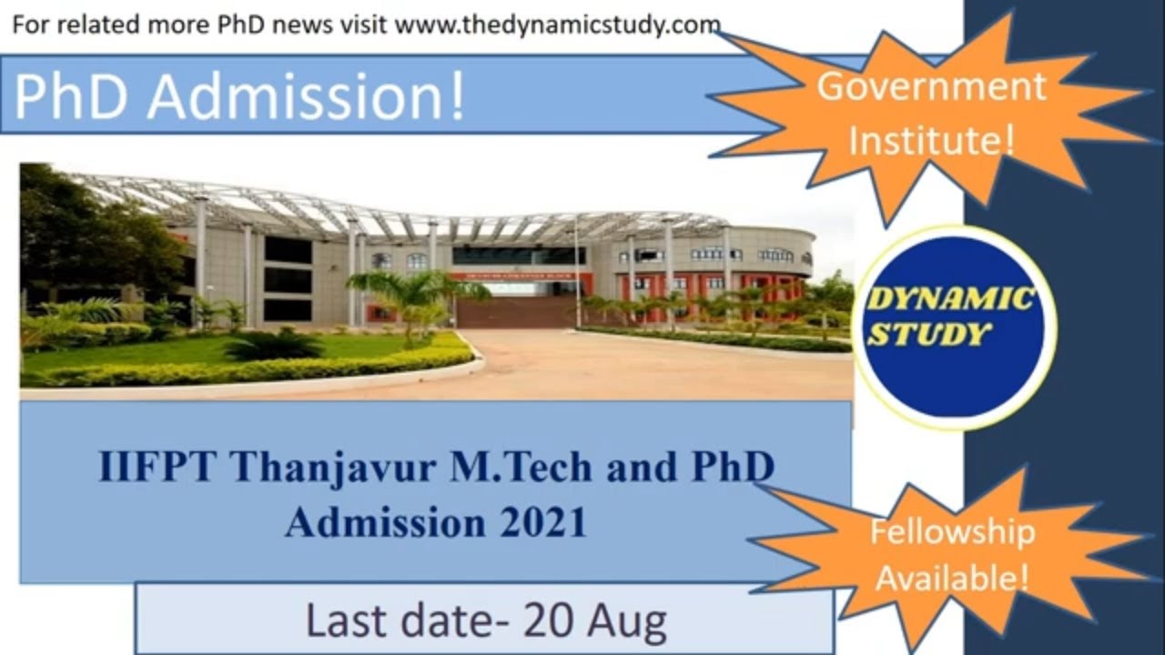 IIFPT Thanjavur M.Tech and PhD Admission 2021 - YouTube
