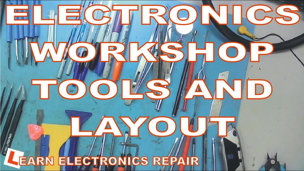Learn Electronics Repair #30 - Hand Tools, and How to set up a An ...