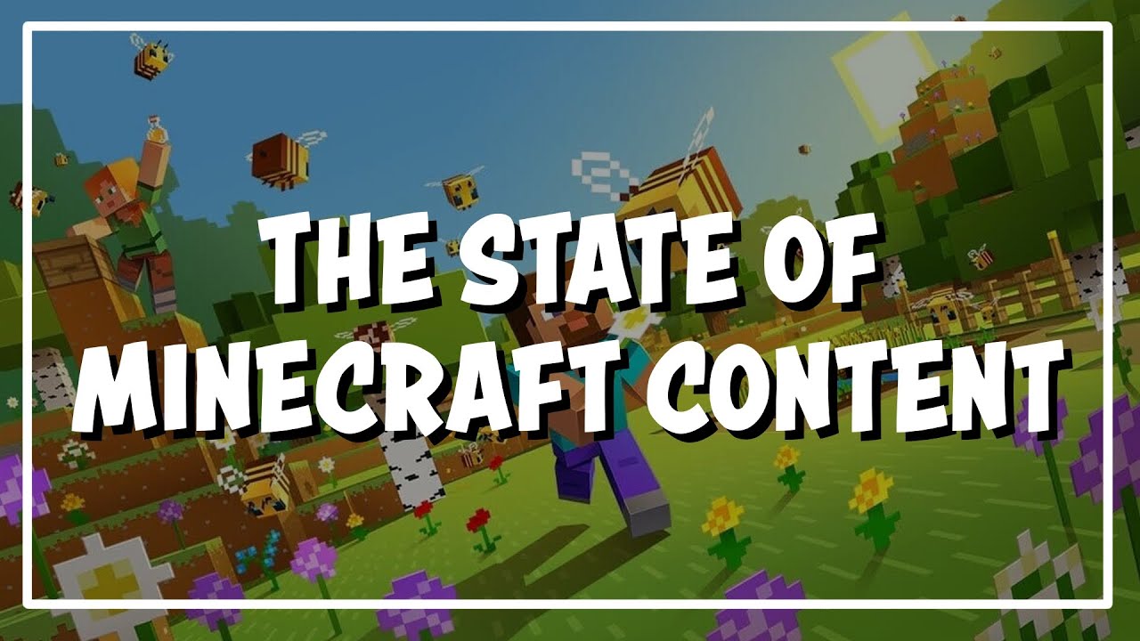 The State of Minecraft Content - YouTube