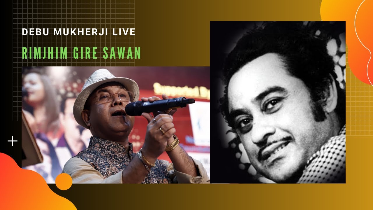 Rimjhim Gire Sawan ll Debu Mukherji LIVE - YouTube