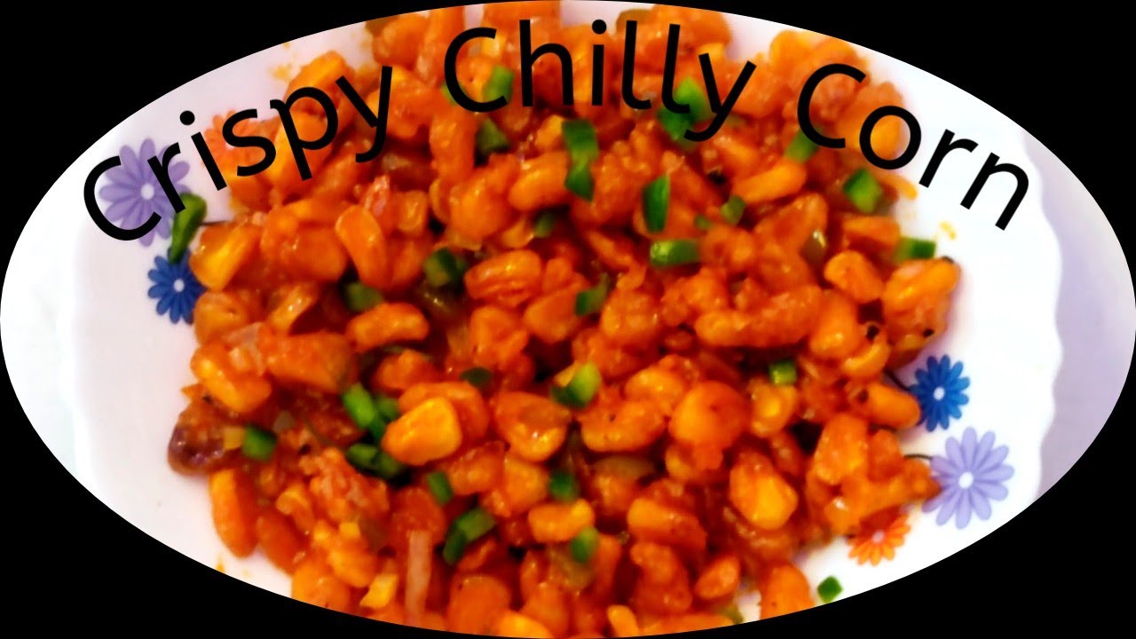 Crispy Corn recipe l fried corn recipe l chilly corn recipe | party ...