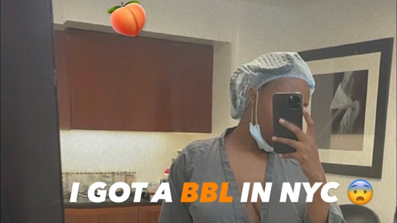 NEW BODY, WHO DIS? I GOT A BBL IN NYC 🍑 - YouTube