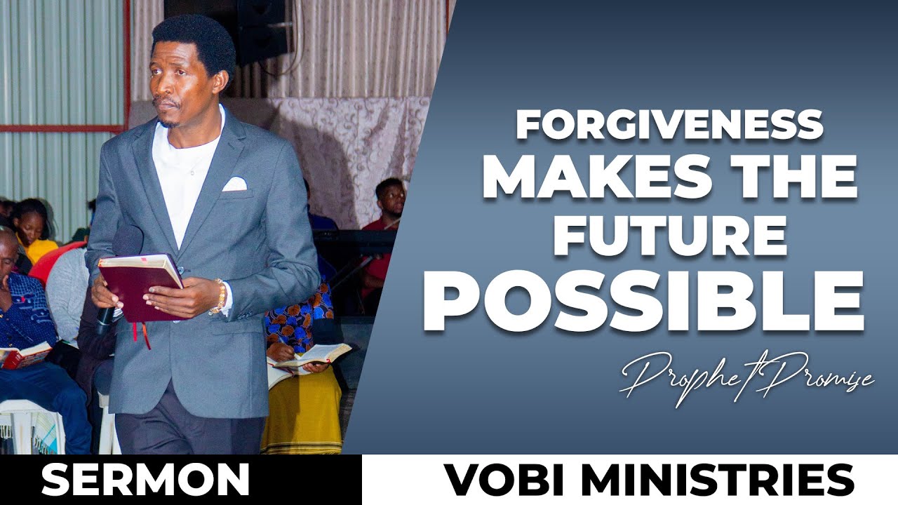 Sermon | Forgiveness makes the future possible | Prophet Promise - YouTube