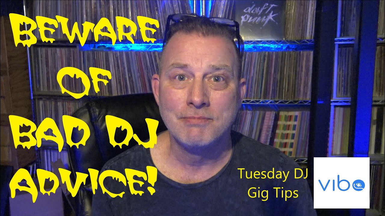 Beware of BAD DJ Advice - Tuesday DJ Gig Tips - YouTube
