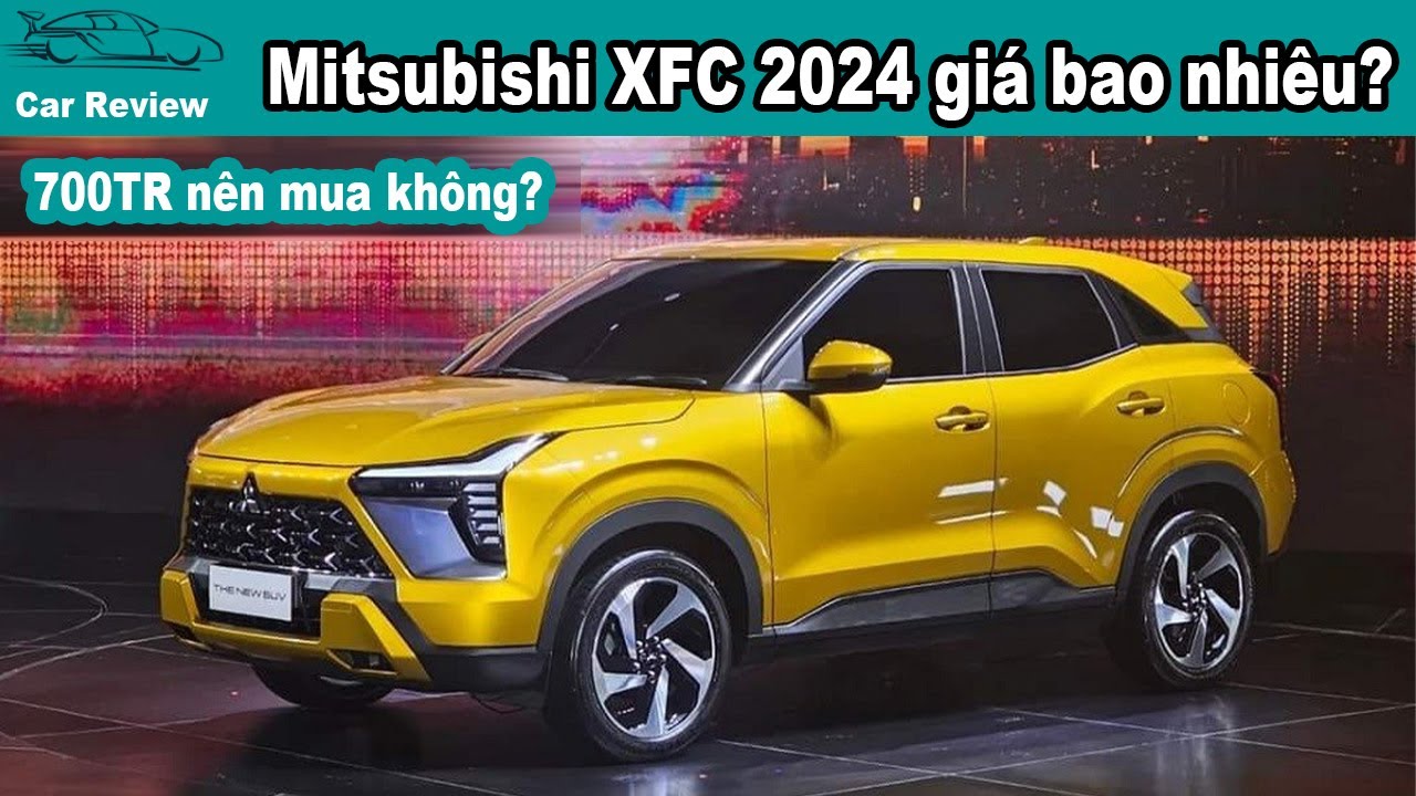 Mitsubishi XFC 2024 giá 700 Triệu liệu có HOT tại Việt Nam? Khi nào bán ...