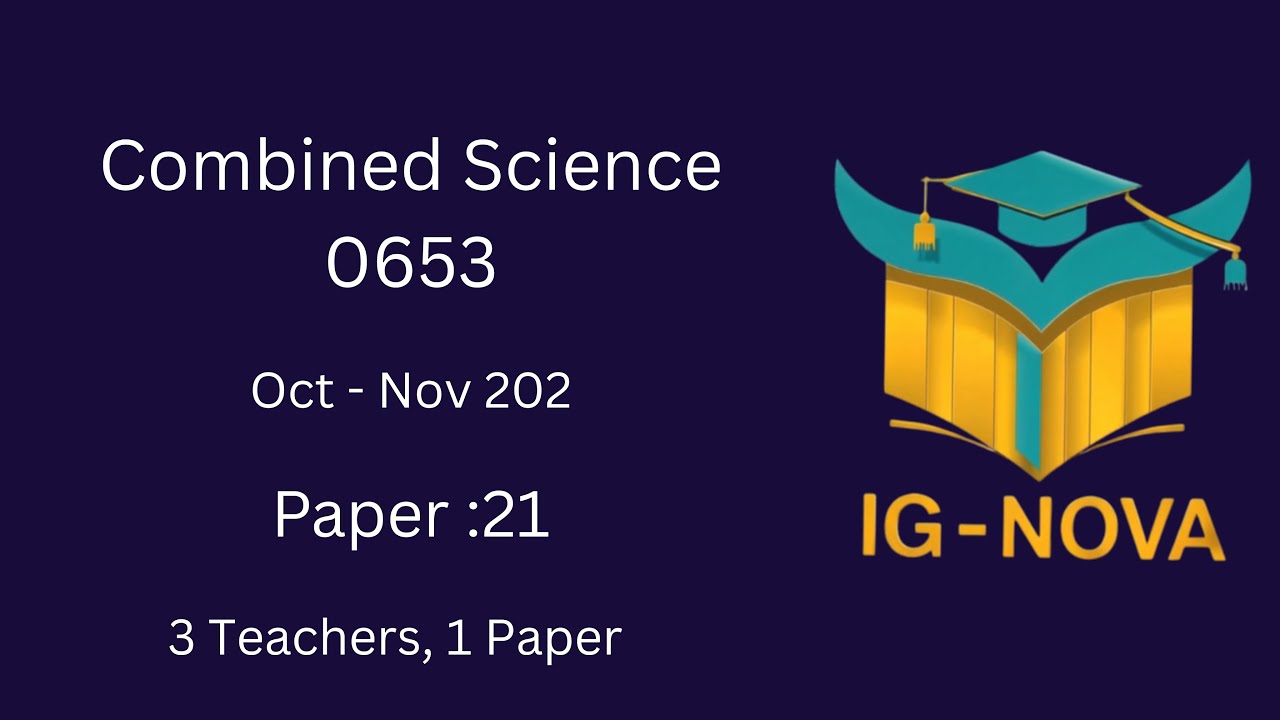IGCSE Combined Science 0653 | Oct-Nov 2023 Paper 21 Fully Solved Step ...