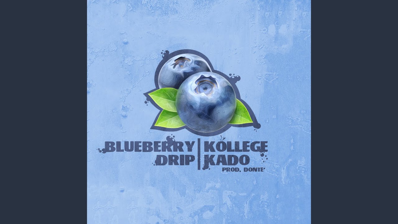 Blueberry Drip - YouTube