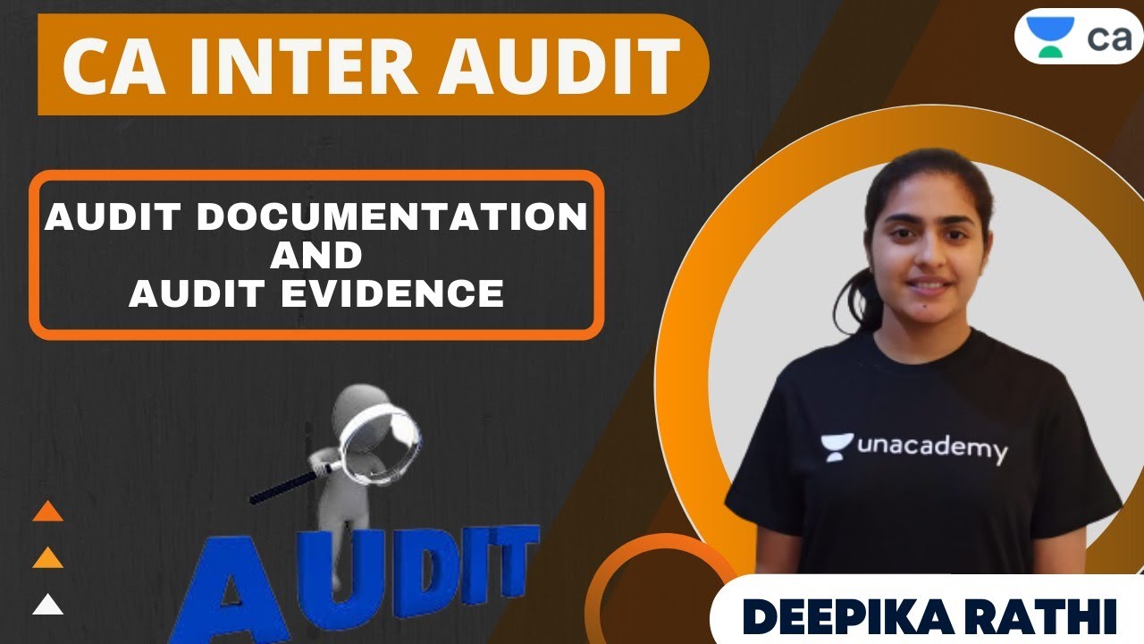 Audit Documentation and Audit Evidence | Unacademy CA Intermediate ...