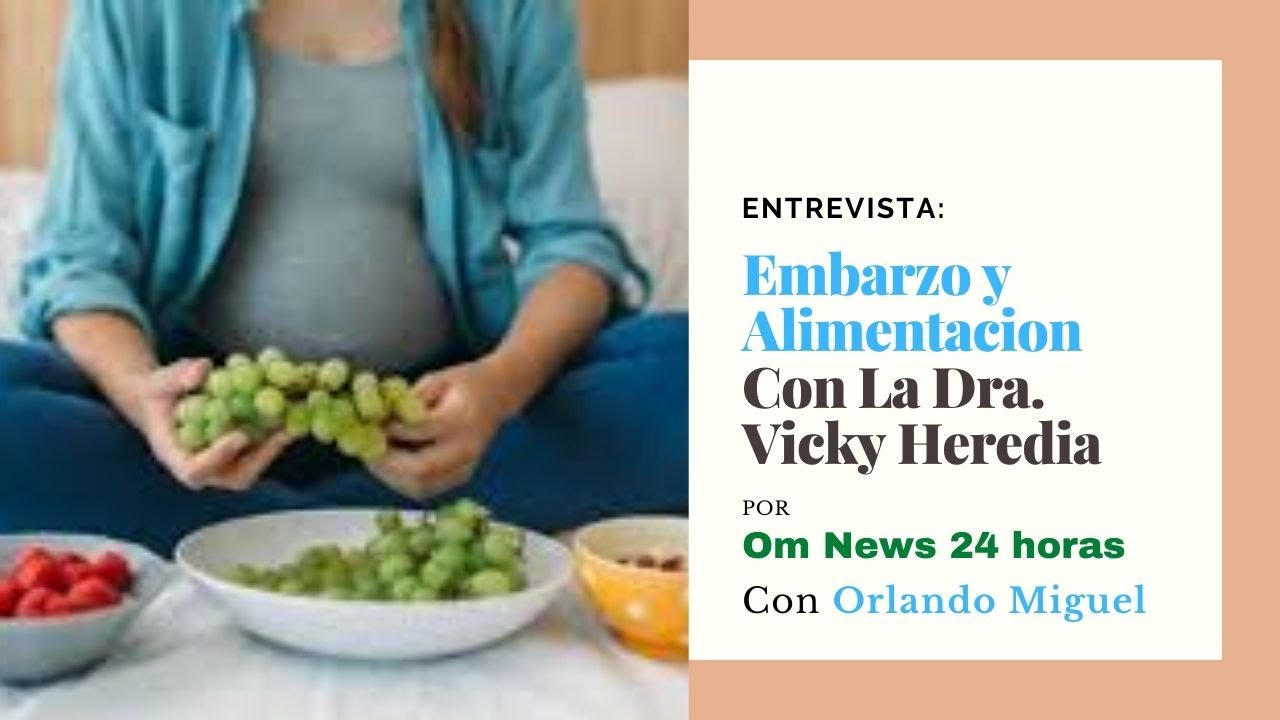 EMBARAZO Y ALIMENTACION CON LA DRA VICKY HEREDIA PERFETTI. - YouTube