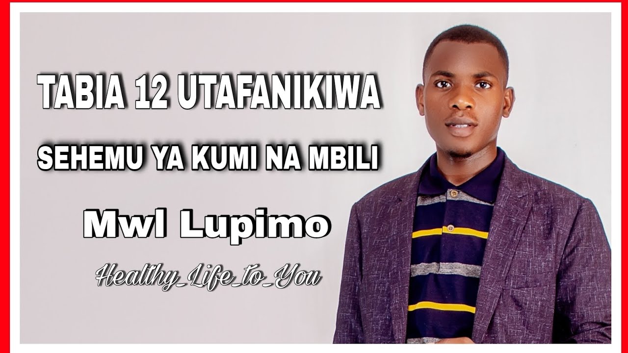 SEHEMU YA -12- TABIA 12 SAIKOLOJIA YA KUTIMIZA MALENGO UTAFIKA MBALI SANA | Mwl Lupimo - YouTube