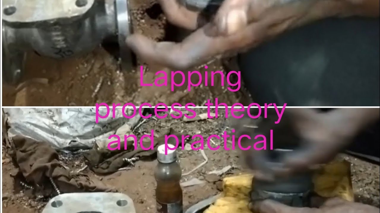 lapping process in hindi | Lapping process video | Lapping Process - Learn theory and ...