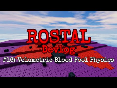 ROSTAL Devlog #16: Volumetric Blood Pool Physics - YouTube