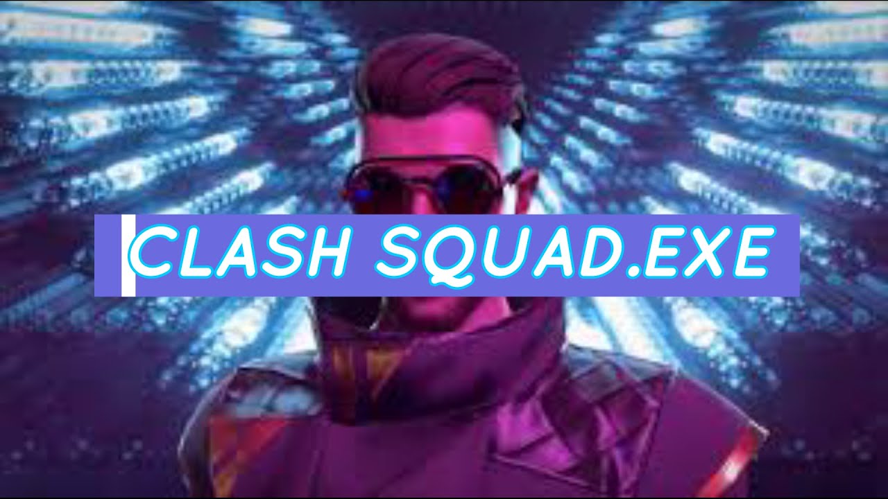 Clash Squad.EXE - YouTube