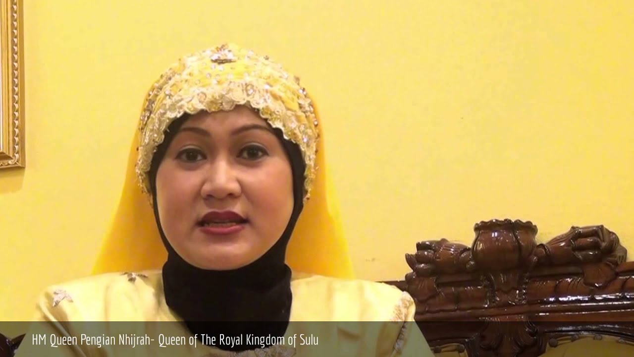 HM QUEEN DAYANG NURHIJRAH KIRAM OF THE ROYAL KINGDOM OF SULU - YouTube