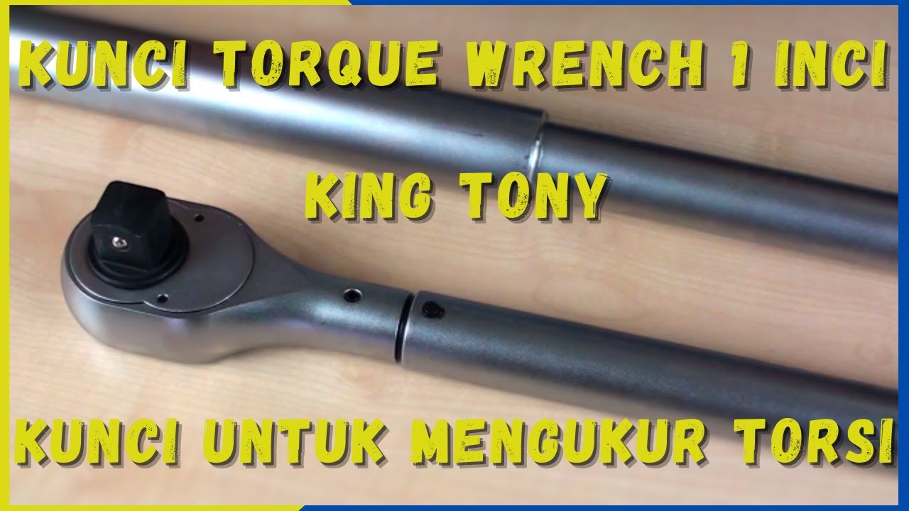 TORQUE WRENCH KING TONY 1 INCI | ALAT MENGUKUR KEKUATAN TORSI - YouTube