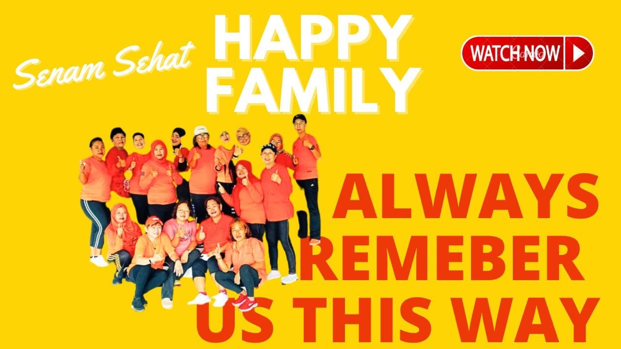 Senam Sehat HAPPY FAMILY - ALWAYS REMEMBER US THIS WAY by LADY GAGA ...
