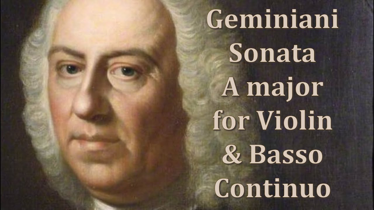 Geminiani – Sonata in A major for Violin & Basso Continuo | Elegant ...